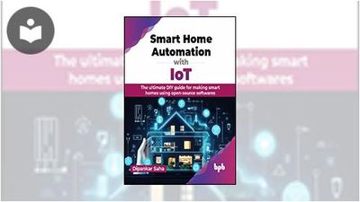 Smart Home Automation with IoT: The Ultimate DIY Guide for Making Smart ...