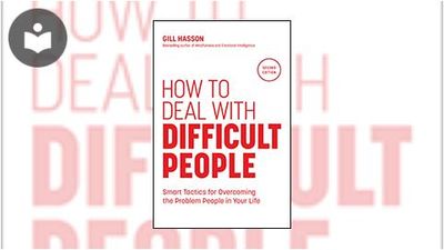 How to Deal with Difficult People: Smart Tactics for Overcoming the ...