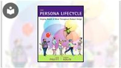 The Persona Lifecycle: Keeping People in Mind Throughout Product Design ...