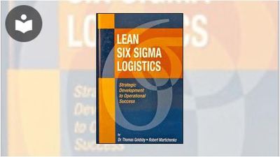 Lean Six Sigma Logistics: Strategic Development to Operational Success Book - EVERYONE - Skillsoft