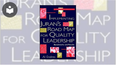 Implementing Juran's Road Map for Quality Leadership: Benchmarks and ...