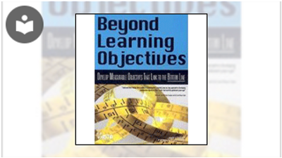 Beyond Learning Objectives: Develop Measurable Objectives That Link to ...