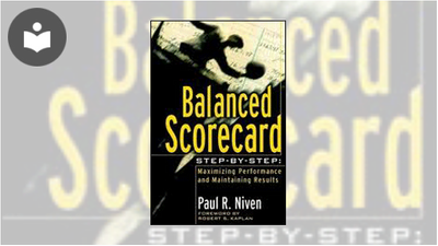 Balanced Scorecard Step-by-Step: Maximizing Performance and Maintaining Results Book - EVERYONE ...
