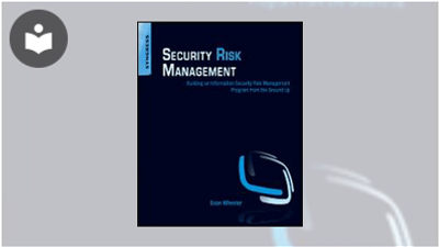 Security Risk Management: Building an Information Security Risk Management Program from the ...