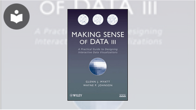 Making Sense of Data III: A Practical Guide to Designing Interactive Data Visualizations Book ...