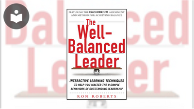 The Well-Balanced Leader: Interactive Learning Techniques to Help You ...
