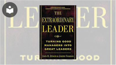 The Extraordinary Leader: Turning Good Managers into Great Leaders Book ...