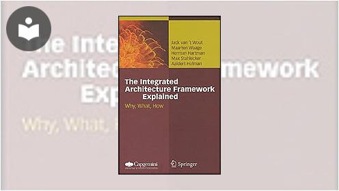 The Integrated Architecture Framework Explained: Why, What, How Book ...