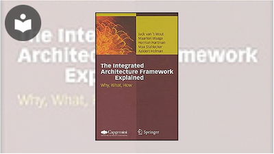 The Integrated Architecture Framework Explained: Why, What, How Book ...