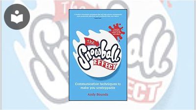 The Snowball Effect: Communication Techniques to Make You Unstoppable ...