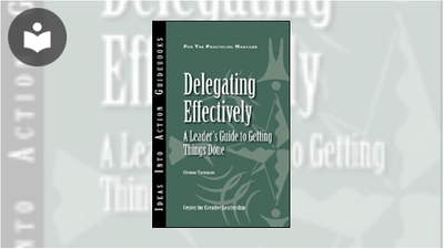 Delegating Effectively: A Leader's Guide to Getting Things Done Book ...