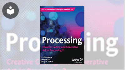 Processing: Creative Coding and Generative Art in Processing 2 Book ...