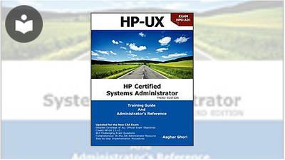 HP-UX 11i v3: HP Certified Systems Administrator, Exam HP0-A01 ...