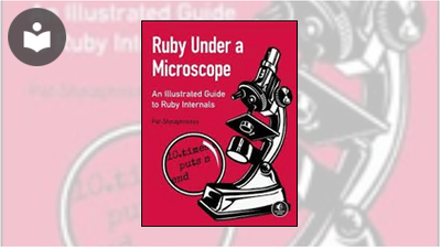 Ruby Under a Microscope: An Illustrated Guide to Ruby Internals Book - EVERYONE - Skillsoft