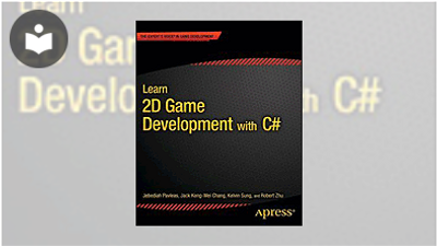 Learn 2D Game Development with C# Book - EVERYONE - Skillsoft