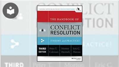 The Handbook of Conflict Resolution: Theory and Practice, Third Edition ...