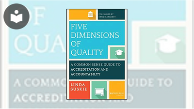 Five Dimensions of Quality: A Common Sense Guide to Accreditation and ...