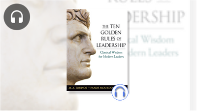 The Ten Golden Rules of Leadership: Classical Wisdom for Modern Leaders ...