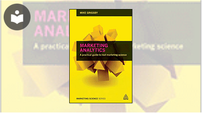 Marketing Analytics: A Practical Guide to Real Marketing Science Book ...