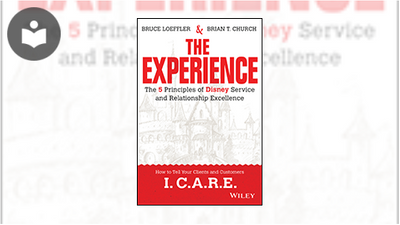 The Experience: The 5 Principles of Disney Service and Relationship ...
