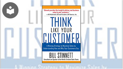 Think Like Your Customer: A Winning Strategy to Maximize Sales by ...