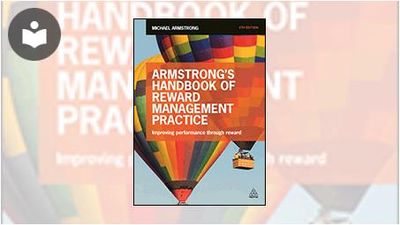 Armstrong's Handbook of Reward Management Practice: Improving ...