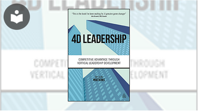 4D Leadership: Competitive Advantage Through Vertical Leadership ...